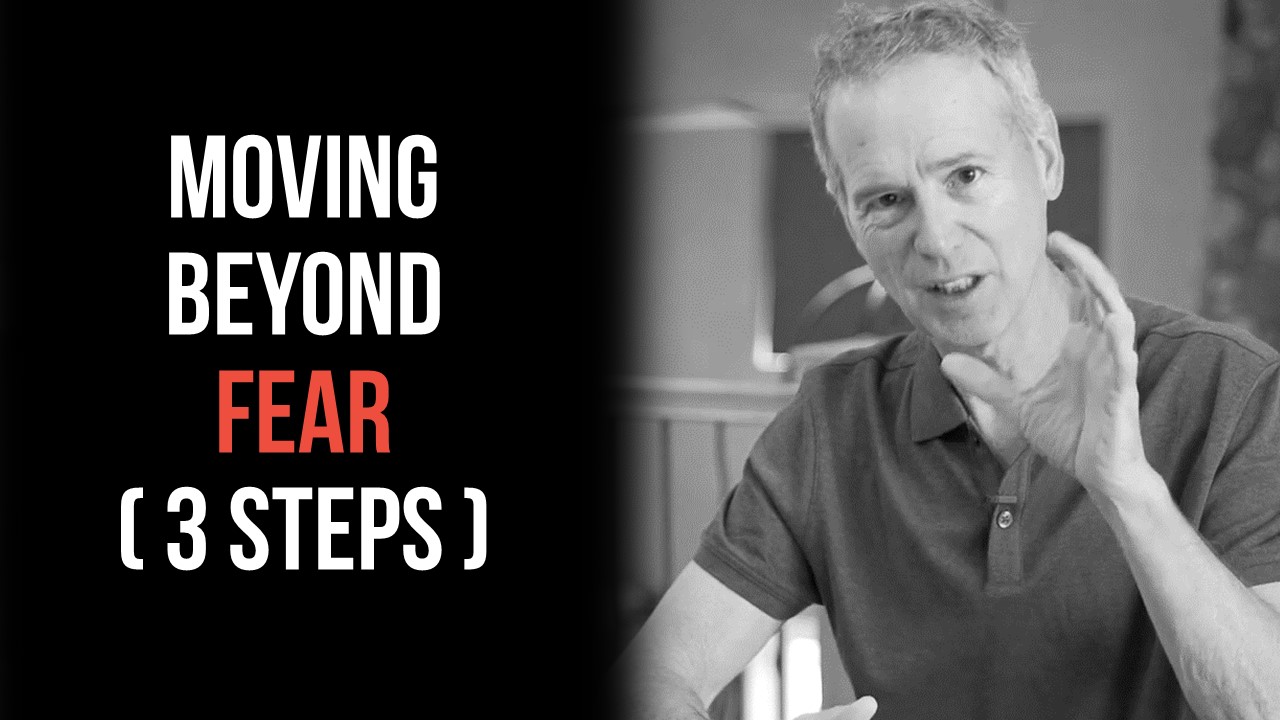 Moving Beyond Fear (3 Steps) - Jeff Walker