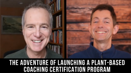 The Adventure of Launching a Plant-Based Coaching Certification Program - Jeff Walker