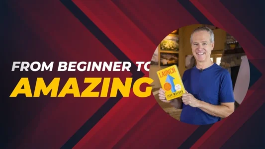 From Beginner to Amazing - Jeff Walker
